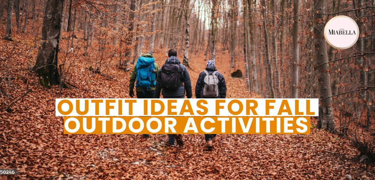 What to Wear for Fall Outdoor Activities in October?